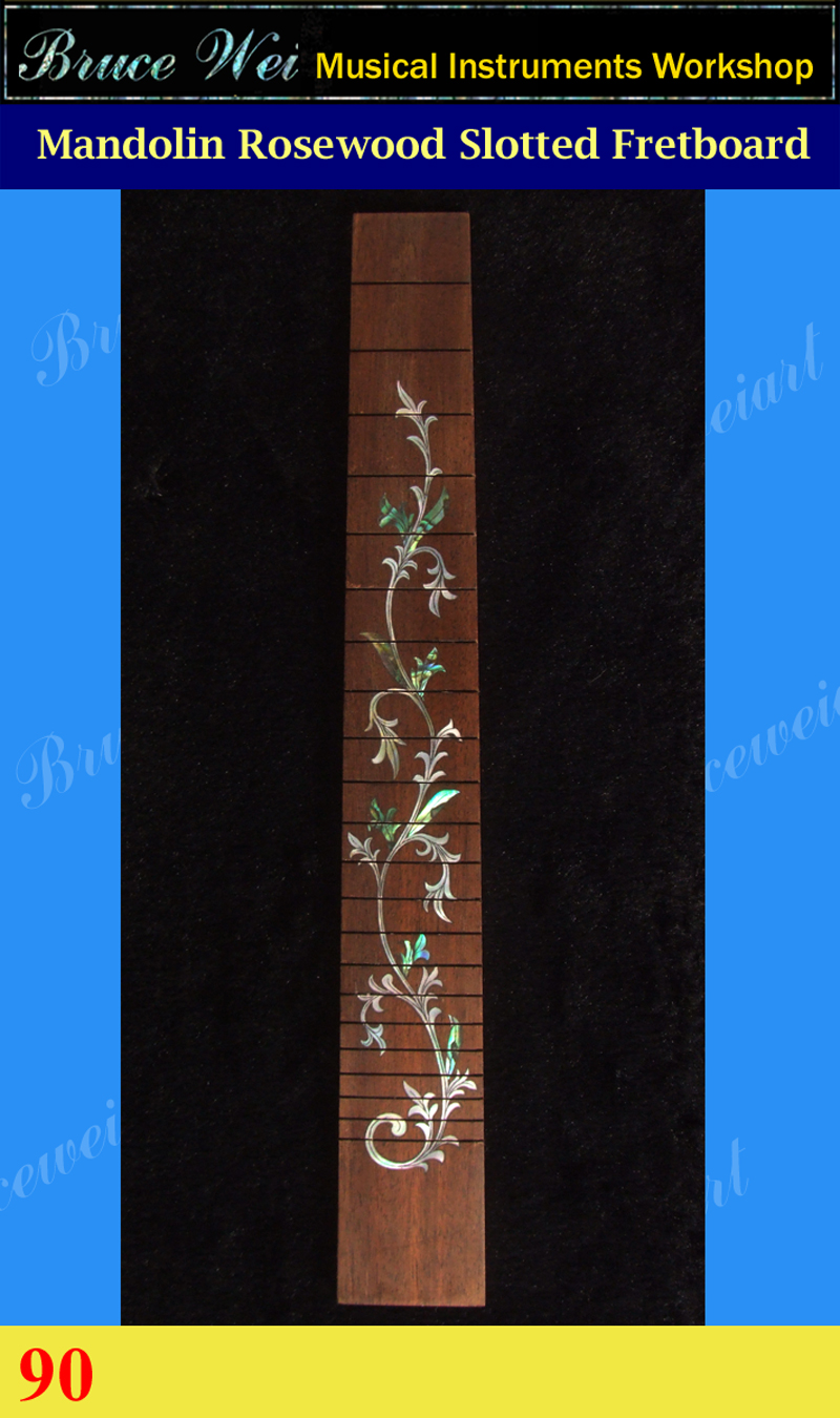 Bruce Wei, Mandolin Part - 13 7/8'' Slotted Fretboard w/MOP Art Inlay 90-S)